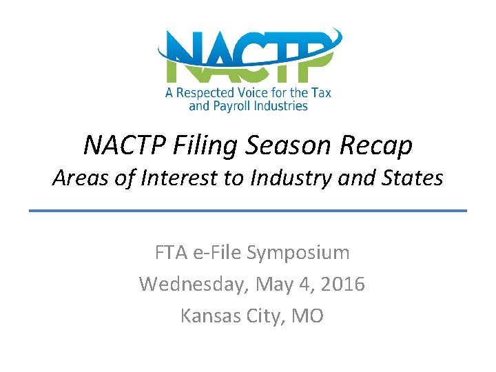 NACTP Filing Season Recap Areas of Interest to