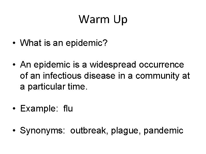 Warm Up What is an epidemic Warm Up