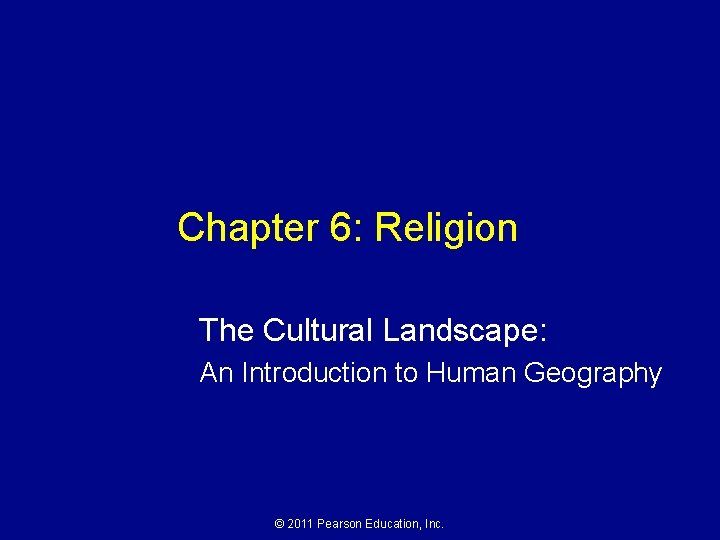 Chapter 6 Religion The Cultural Landscape An Introduction