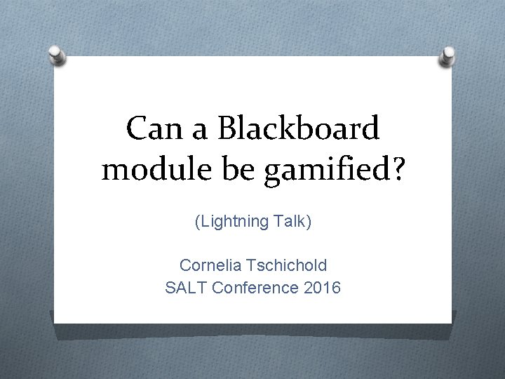 Can a Blackboard module be gamified Lightning Talk