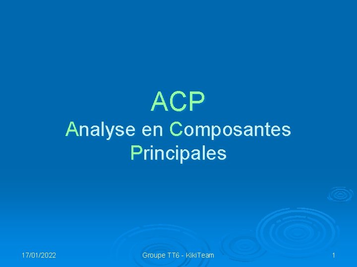 ACP Analyse en Composantes Principales 17012022 Groupe TT
