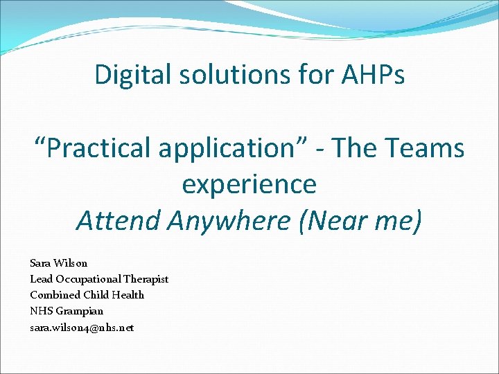 Digital solutions for AHPs Practical application The Teams