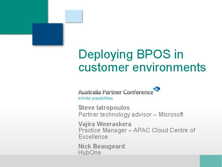Deploying BPOS in customer environments Steve Iatropoulos Partner