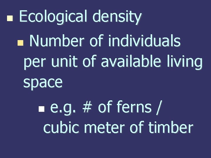 Population Ecology Population potentially interbreeding and interacting ...