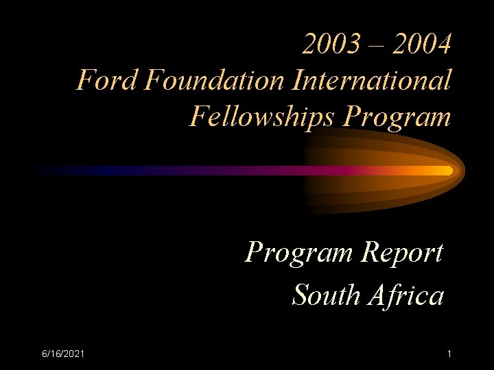 2003 2004 Ford Foundation International Fellowships Program Report