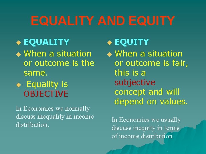 EQUALITY EQUALITY EQUITY INEQUALITY INEQUITY u u This