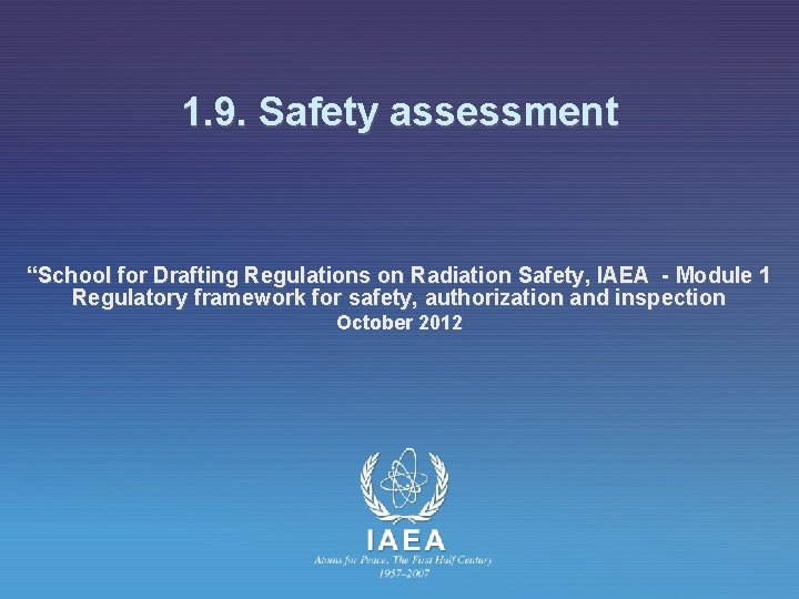1 9 Safety assessment School for Drafting Regulations
