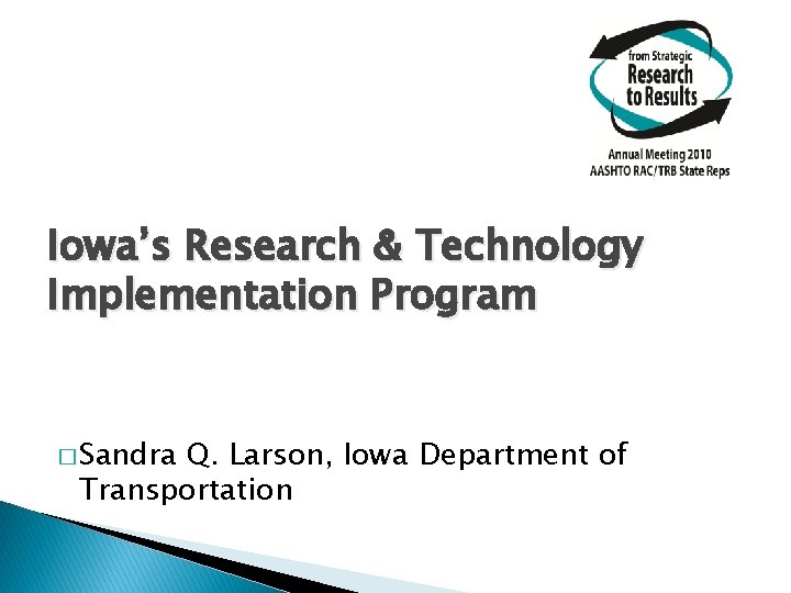 Iowas Research Technology Implementation Program Sandra Q Larson
