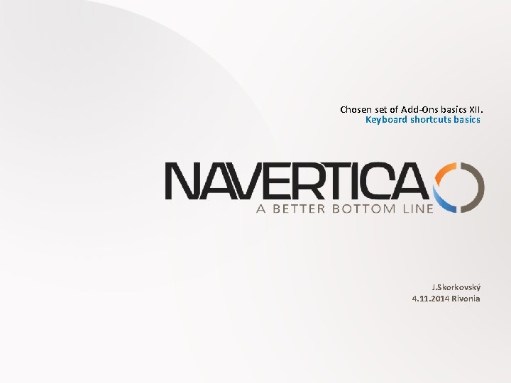 Chosen set of AddOns basics XII Keyboard shortcuts