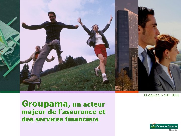 Groupama Garancia Biztost Prsentation de un nouvel assureur