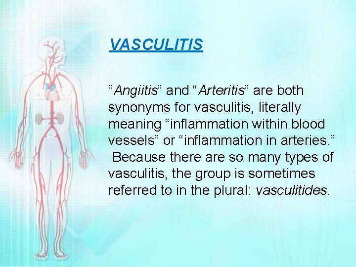 AN INTRODUCTION TO VASCULITIS DR NASIR FAROOQ BUTT