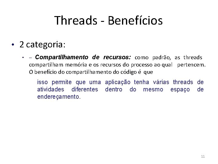 Sistemas Operacionais Threads 1 Problema com Processos Nos
