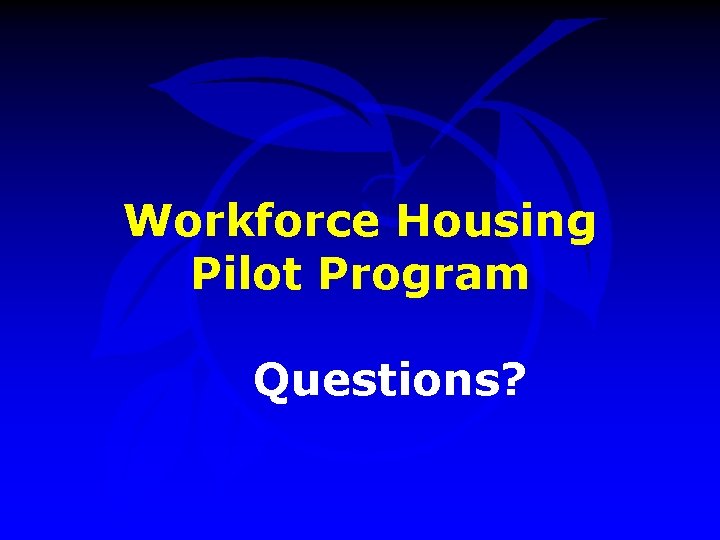 Workforce Housing Pilot Program and Economic Incentive Plan