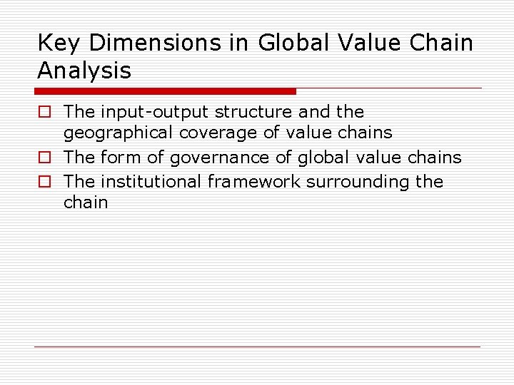 Globalization of Value Chain Part II Global Value