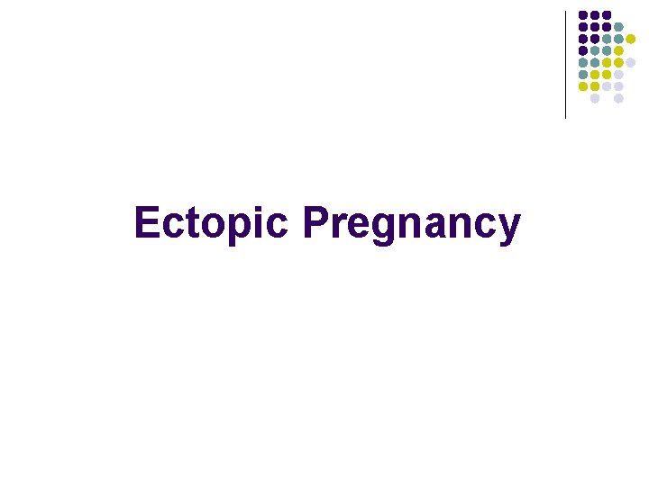 Early Pregnancy Problems Introduction Bleeding in early pregnancy