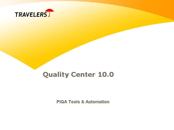Quality Center 10 0 PIQA Tools Automation What