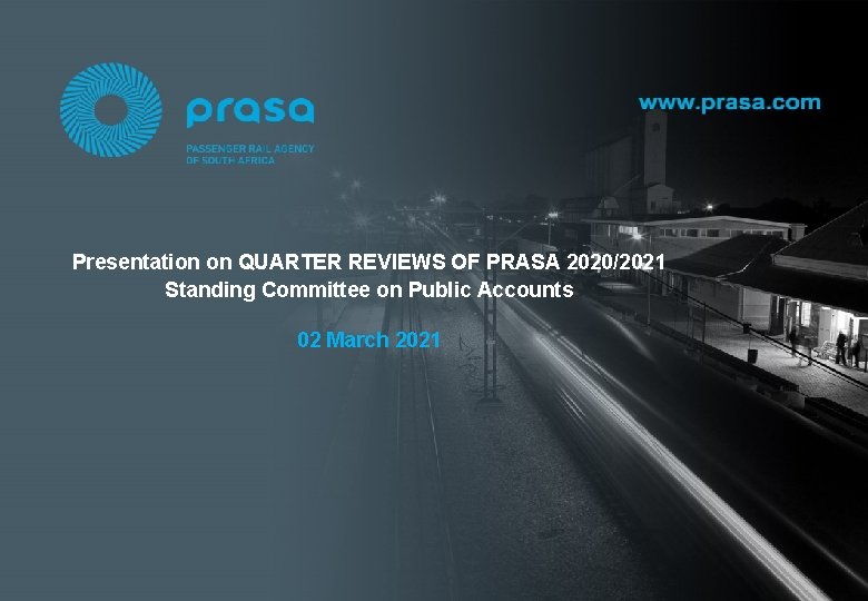 Presentation on REVIEW OF PRASA 20192020 and Presentation