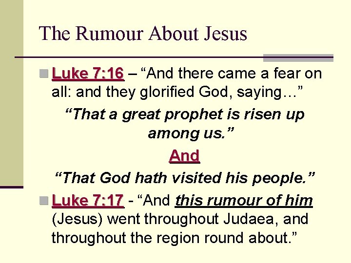 The Rumour About Jesus Luke 7 17 And