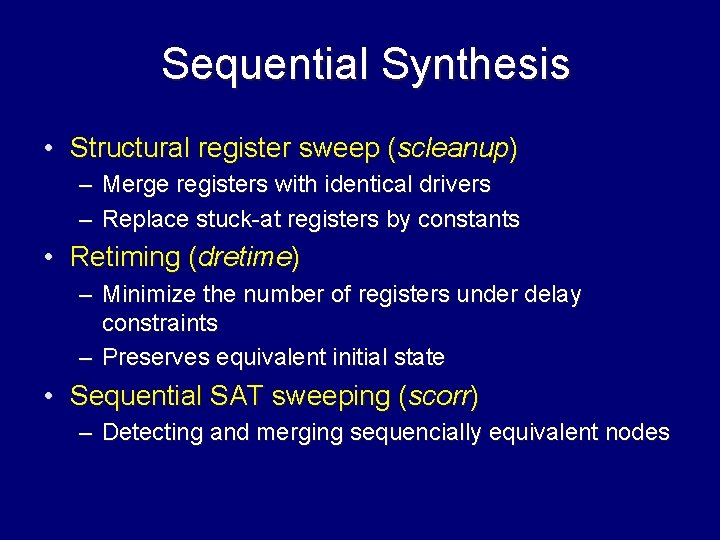 ABC A System for Sequential Synthesis and Verification