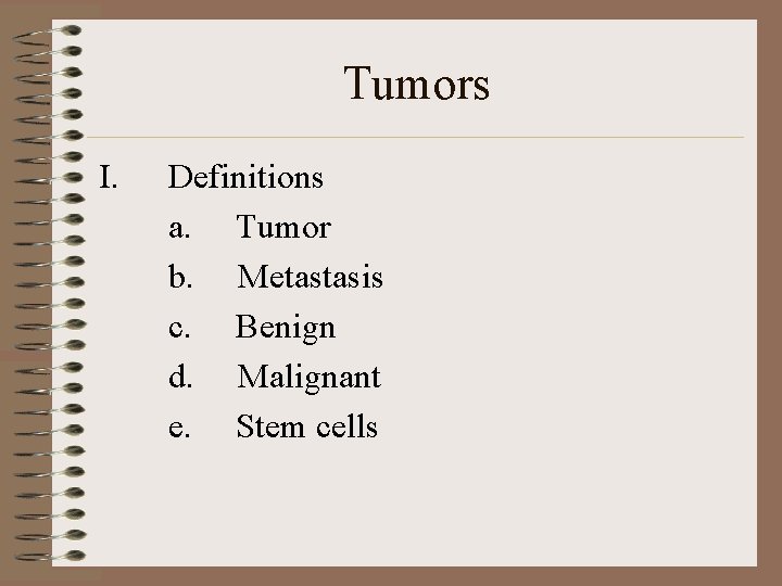 Tumor Cells and the Onset of Cancer By