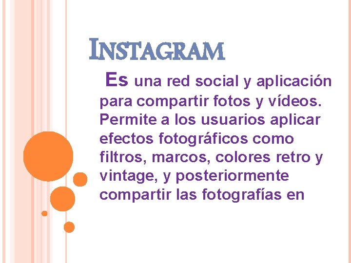 INSTAGRAM Es una red social y aplicacin para