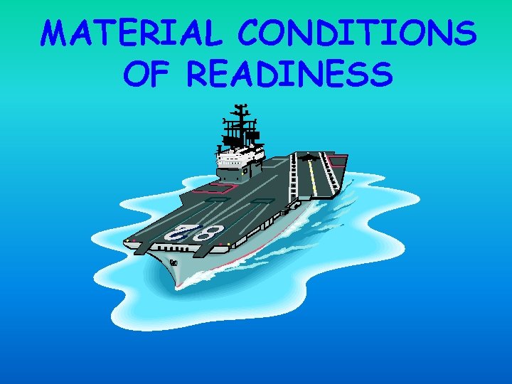 MATERIAL CONDITIONS OF READINESS ENABLING OBJECTIVES List the