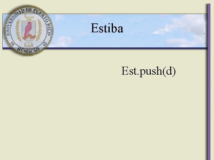 Estructuras de Datos y Algoritmos TDA Estiba Implantacin