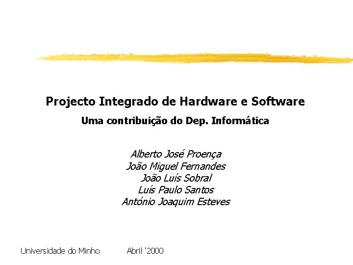 Projecto Integrado de Hardware e Software Uma contribuio