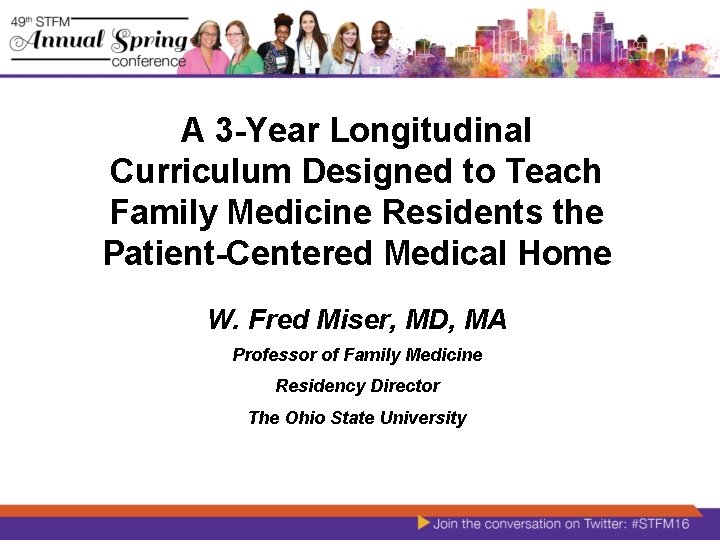 A 3 Year Longitudinal Curriculum Designed to Teach