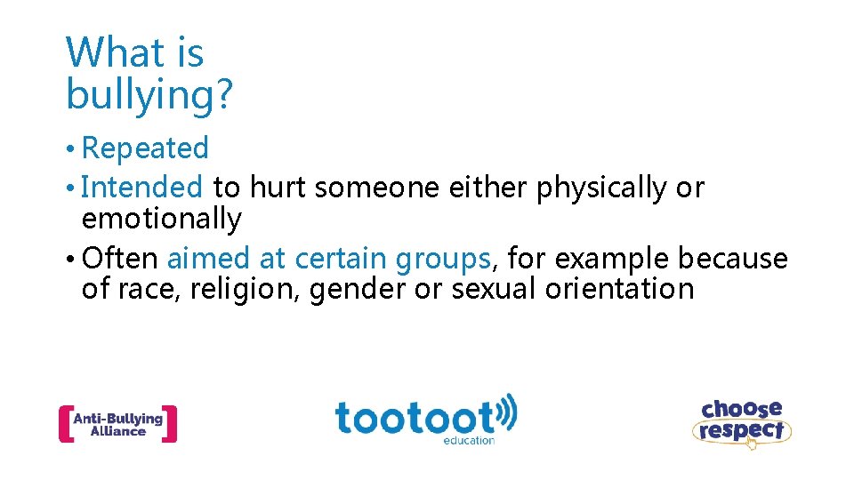 AntiBullying Week Choose Respect What is bullying What