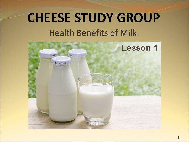 CHEESE STUDY GROUP Health Benefits of Milk Lesson