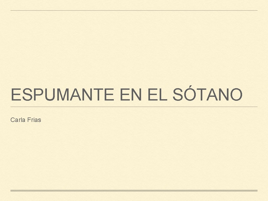 ESPUMANTE EN EL STANO Carla Frias JULIO RAMN