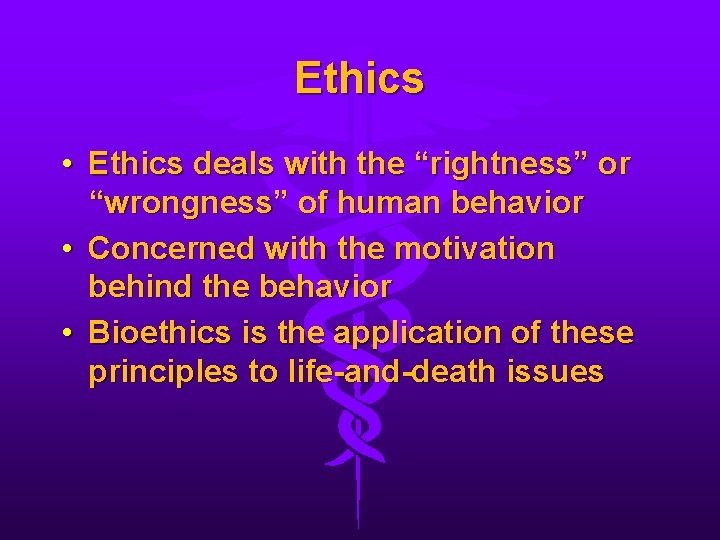 CHAPTER 4 Questions of Values and Ethics OBJECTIVES