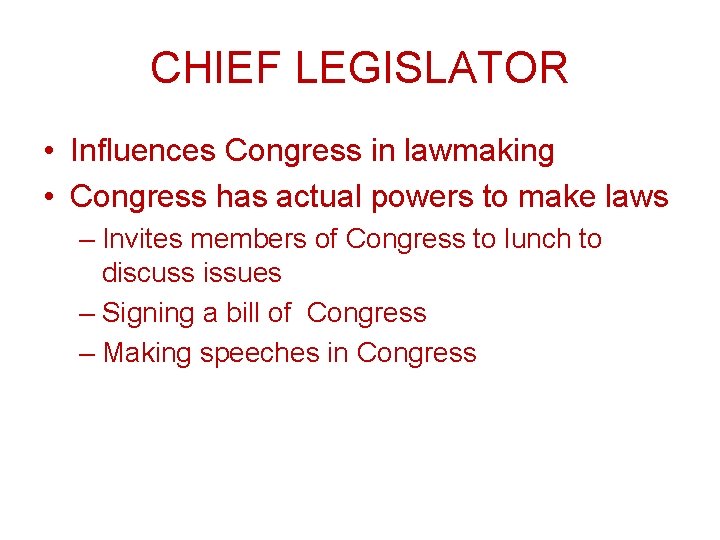 ROLES OF THE PRESIDENT Executive Branch responsible for