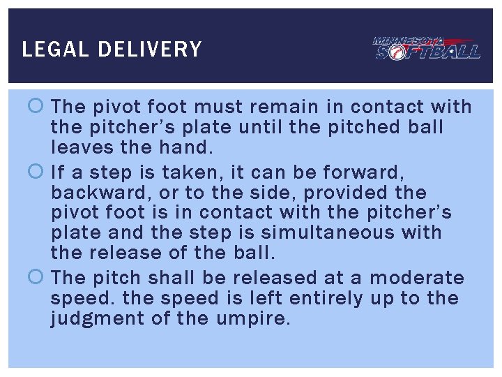 SLOW PITCHING REGULATIONS RULE 6 MINNESOTA SOFTBALL PRELIMINARIES