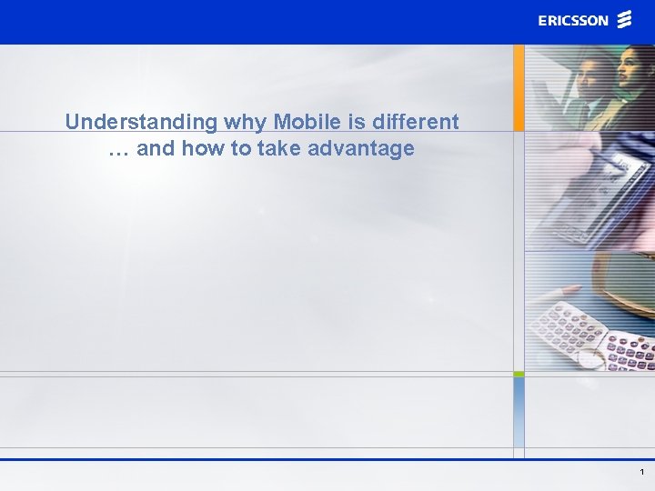 Understanding why Mobile is different and how to