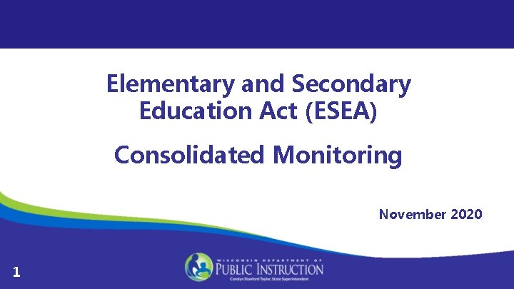 Elementary and Secondary Education Act ESEA Consolidated Monitoring