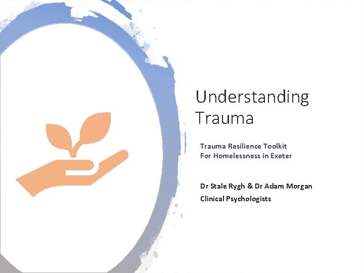 Understanding Trauma Resilience Toolkit For Homelessness in Exeter