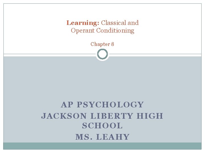 Learning Classical and Operant Conditioning Chapter 8 AP