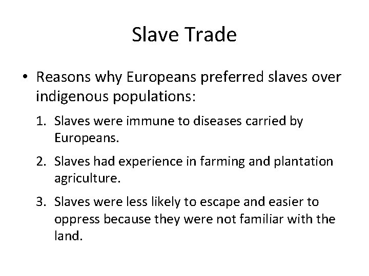 Consequences of the Age of Exploration The Slave