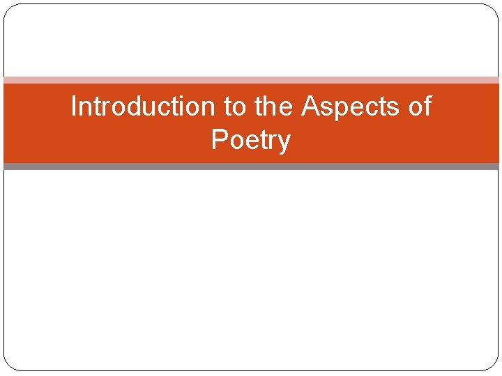 Introduction to the Aspects of Poetry Anything typed