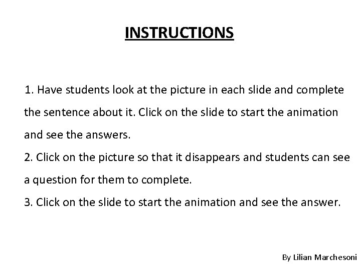 INSTRUCTIONS 1 Have students look at the picture