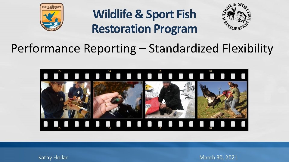 Wildlife Sport Fish Restoration Program Performance Reporting Standardized