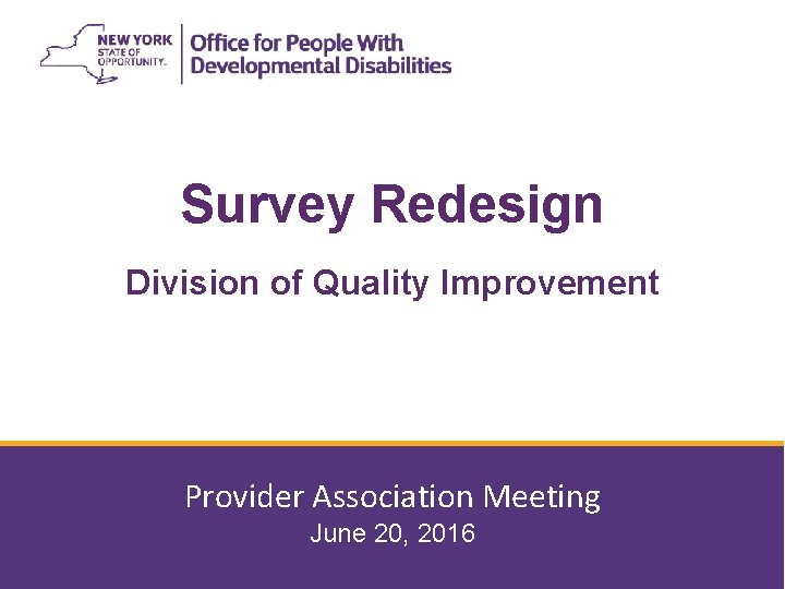 1172022 1 Survey Redesign Division of Quality Improvement