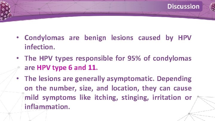 Case 6 Condylomas Diagnosis treatment and followup Dr