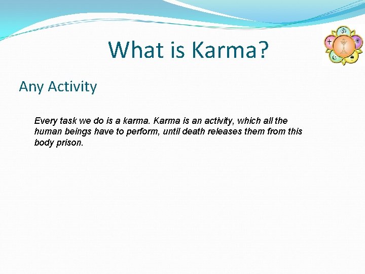 Law of Karma What is Karma Any Activity