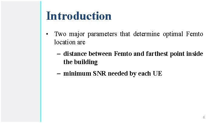 Optimal Placement of Femto Base Stations in Enterprise