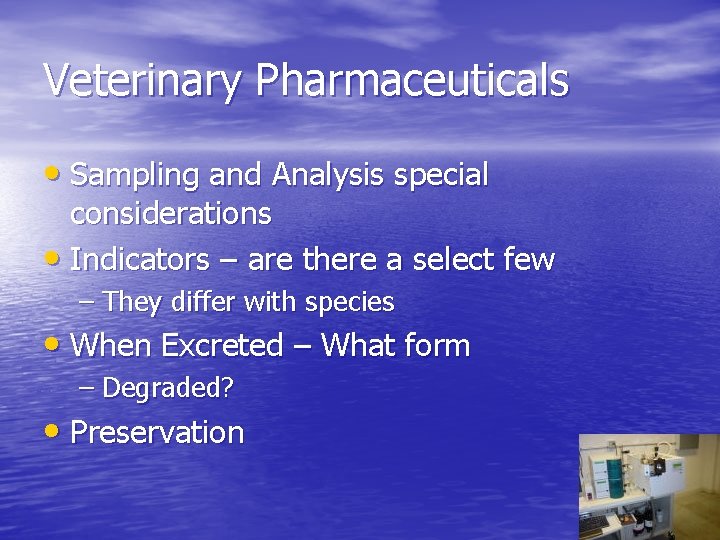 Veterinary Pharmaceuticals and Microorganisms Issues with sampling ...