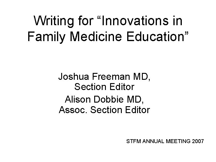 Writing for Innovations in Family Medicine Education Joshua