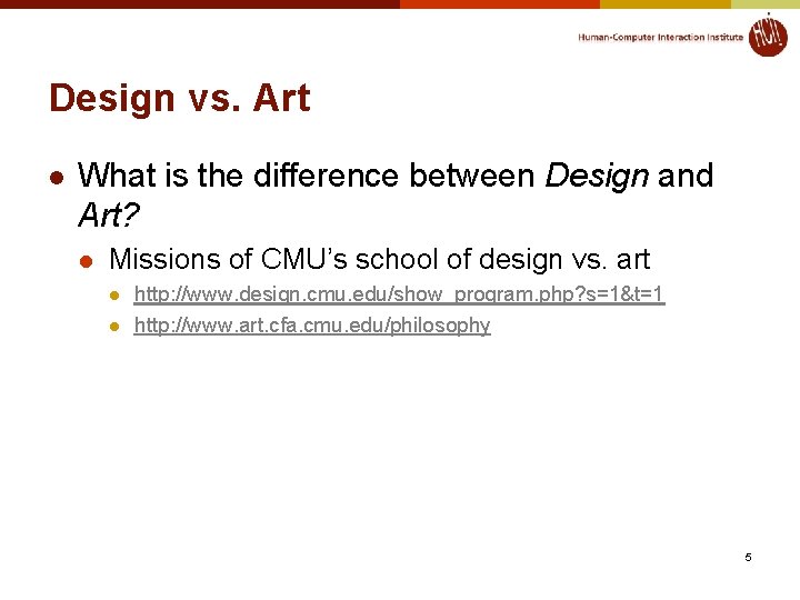 Lecture 13 What is Design Brad Myers 05